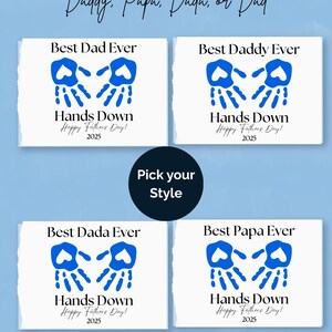 Best Dad Ever Hands Down DIY Printable Handprint Art - First Father's ...