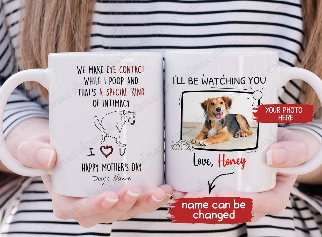 Personalized We Make Eye Contact While I Poop, Happy Mother's Day Gift ...