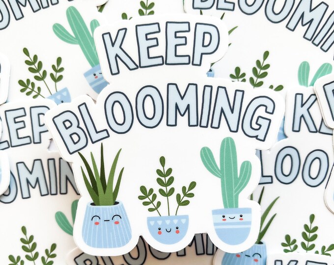 Keep Blooming Sticker Teacher Sticker Plant Sticker - Etsy