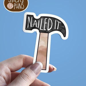 Nailed It Sticker, Hammer Sticker, Jokes Stickers, Woodworkers Gift ...