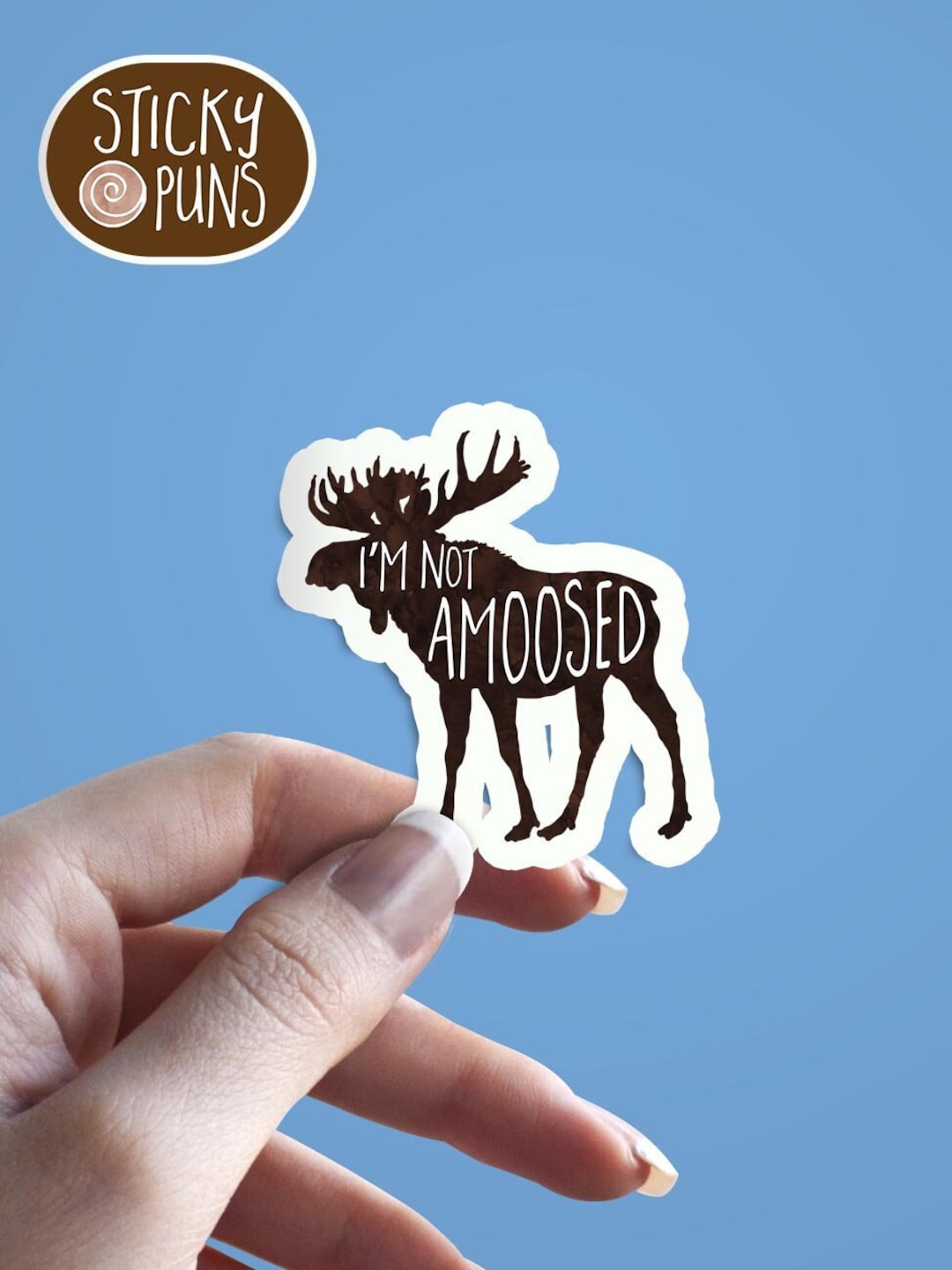 Funny Moose Pun Sticker Animal Decal I'm Not Amoosed Dad Joke - Etsy