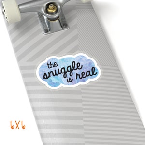 The Snuggle is Real, Valentine Stickers, We Should Probably Snuggle, We ...