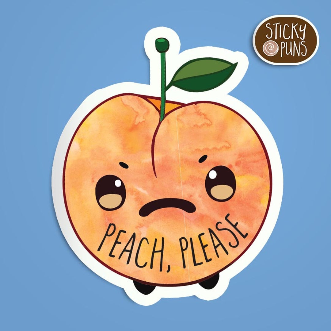 Peach Please Sassy Peach Sticker Funny and Cute Food Pun Sticker - Etsy