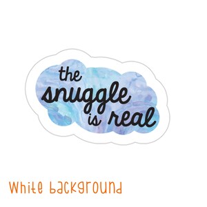 The Snuggle is Real, Valentine Stickers, We Should Probably Snuggle, We ...