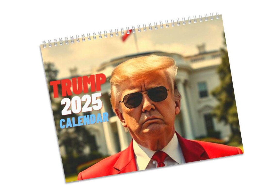 Trump Calendar 2025 Funny Trump Wall Calendar, Month Themes, Office ...