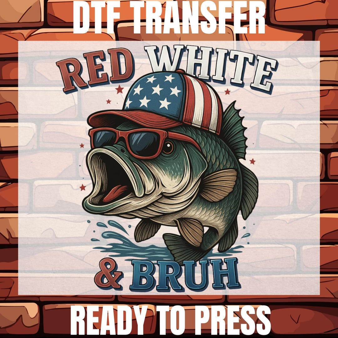 Fish Red White and Bruh 4th of July DTF Transfer, Independence Day ...