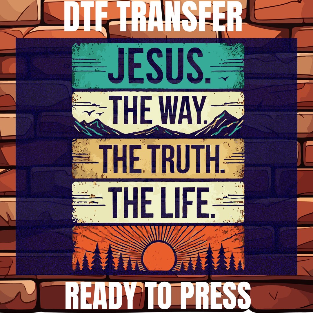Christian Jesus the Way Truth Life DTF Heat Transfer: Religious - Bible ...