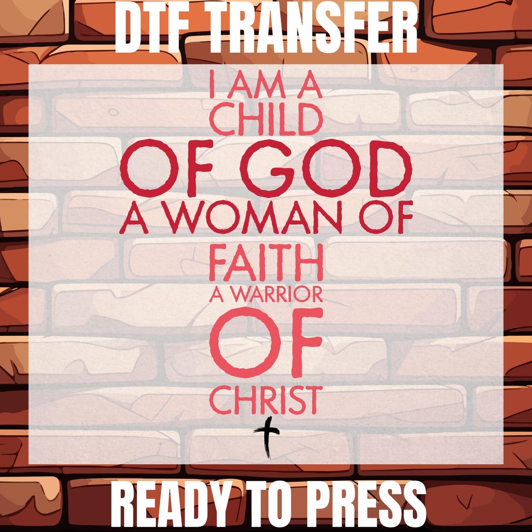 Child of God Ready to Press, Woman of Faith Dtf, Christian Design Dtf ...