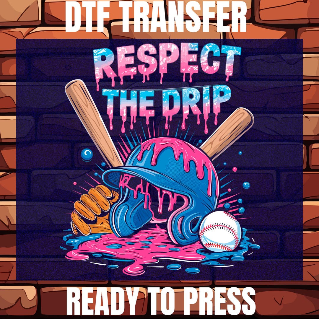 Baseball Respect the Drip DTF Transfer, Game Day Ready to Press, Trendy ...