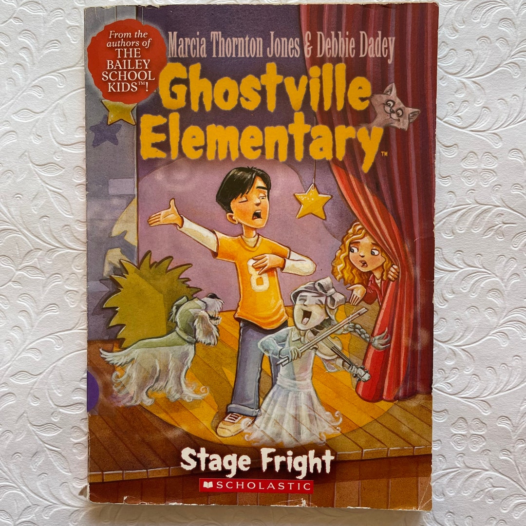 2003 Ghostville Elementary - Stage Fright - From the Author of the ...