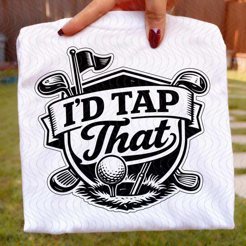 I’d Tap That Golf SVG PNG, Funny Golf Shirt Design, Golfing Pun Quote ...
