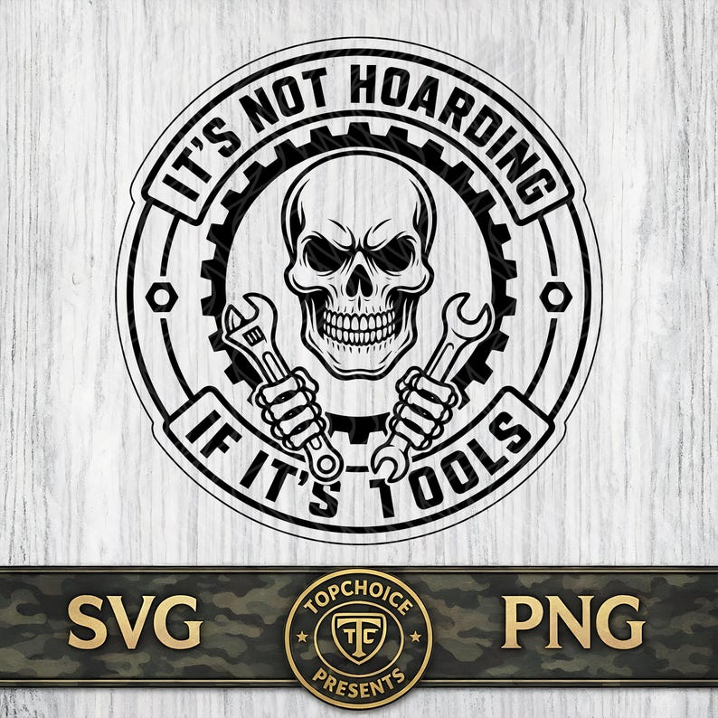 Not Hoarding If It’s Tools SVG PNG, Funny Handyman Mechanic Quote ...