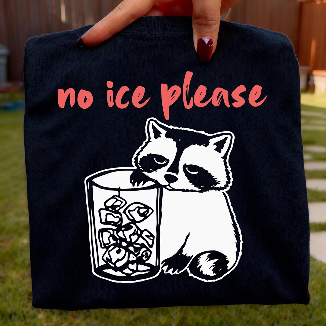 No Ice Please Raccoon Png, Funny Anti Ice Drink Png, Sassy Raccoon ...