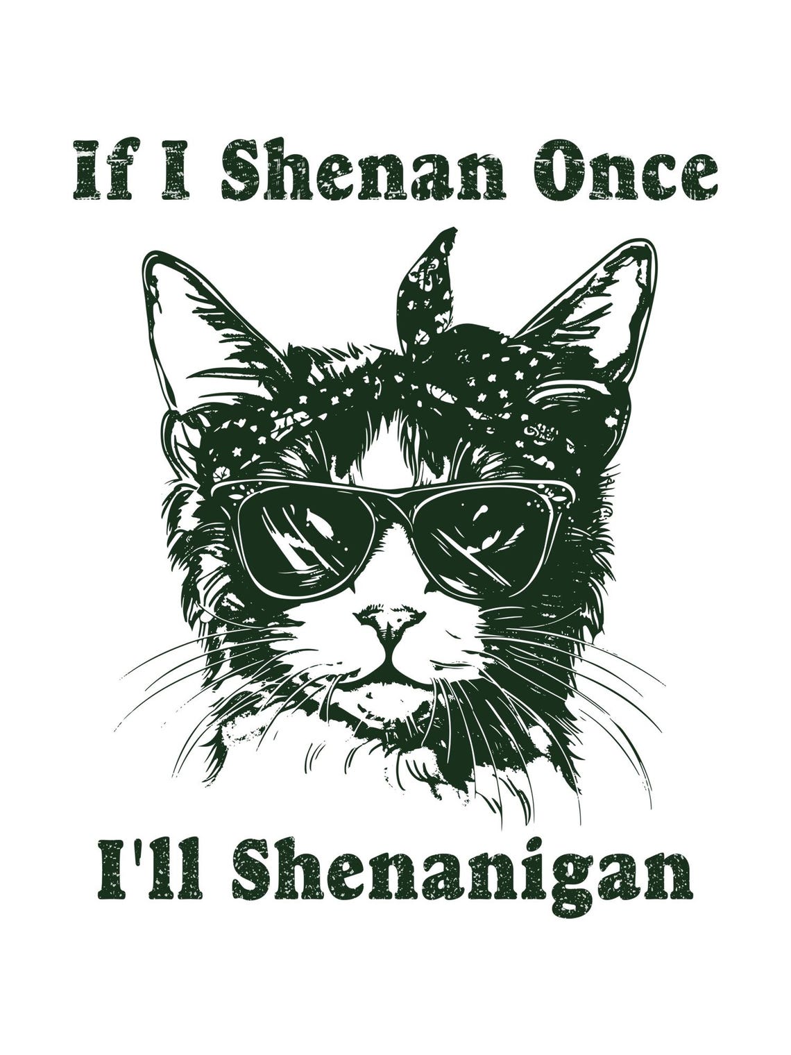 If I Shenan Once I’ll Shenanigan SVG PNG, Cat Lover - Etsy