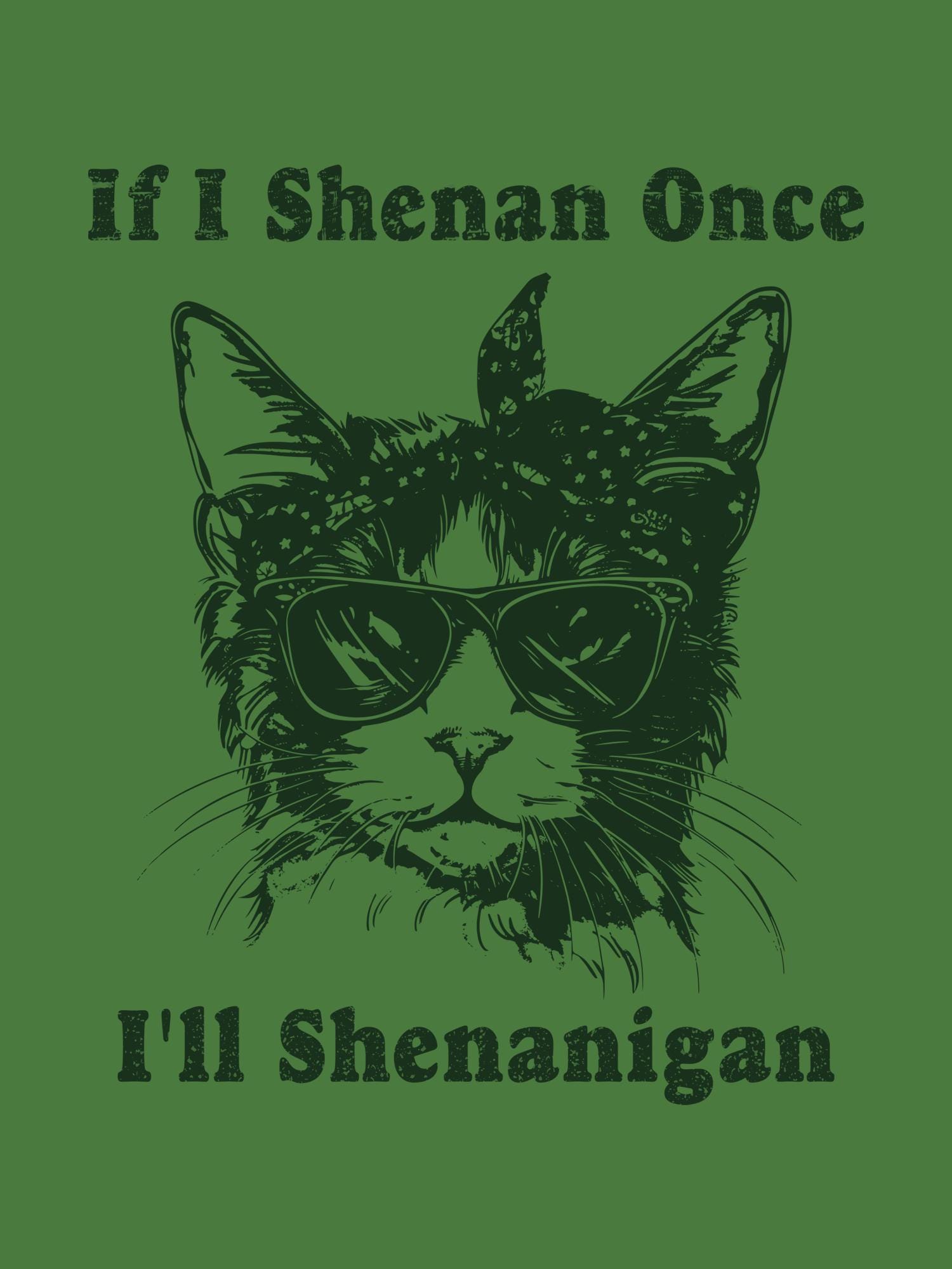 If I Shenan Once I’ll Shenanigan PNG, Cat Lover - Etsy