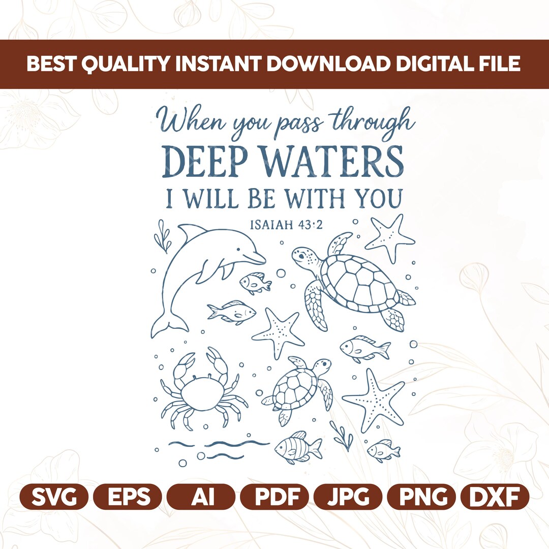 When You Go Through Deep Waters SVG Png,christian Ocean Animal Png ...