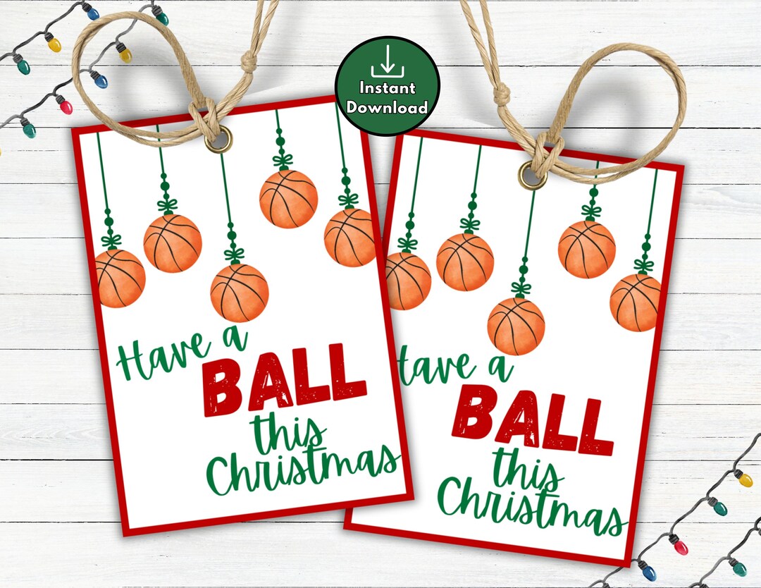 Printable Basketball Christmas Gift Tags, Have a Ball This Christmas ...