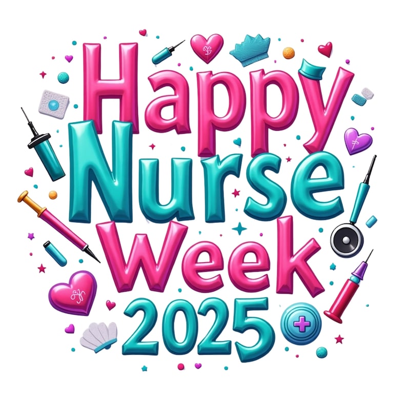 Nurse Appreciation Week - Happy National Nurses Week 2025 Digital PNG ...