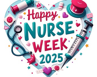 Nurse Appreciation Week - Happy National Nurses Week 2025 Digital PNG ...