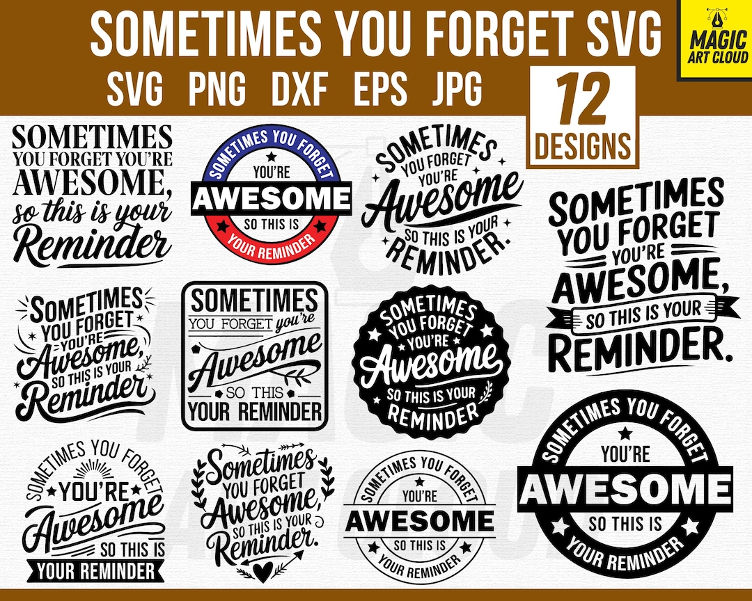 Sometimes You Forget You're Awesome so This is Your Reminder SVG PNG ...