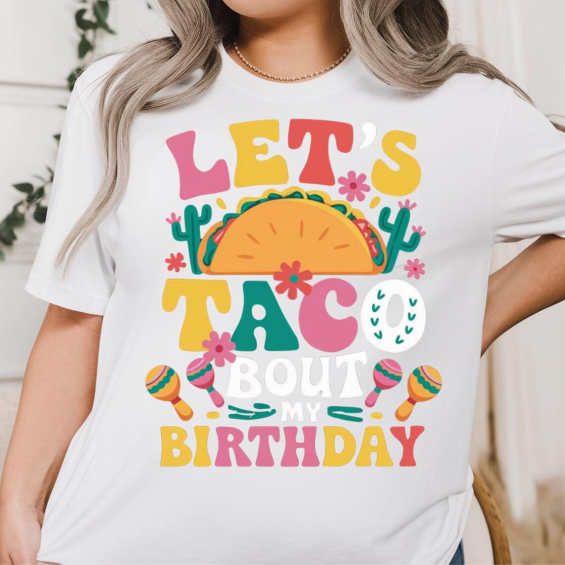 Let's Taco Bout My Birthday Png, Cinco De Mayo, Funny Birthday Party ...