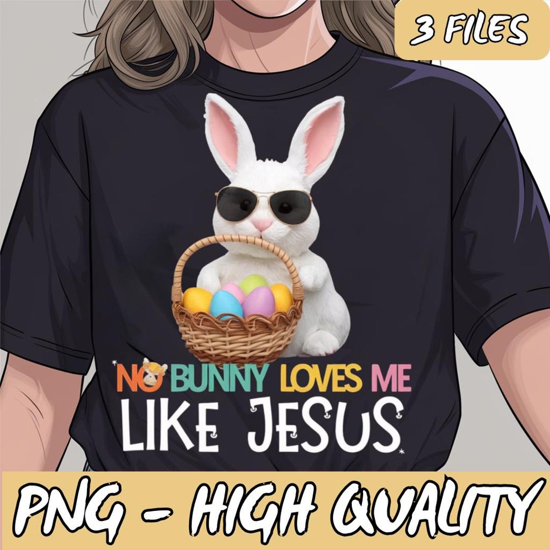 No Bunny Loves Me Like Jesus Png, Christian Easter Png, Christian ...