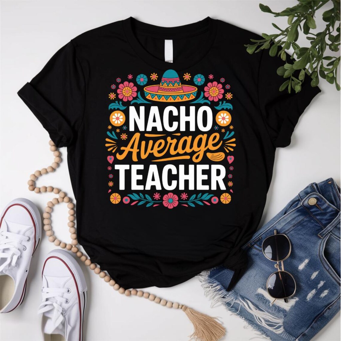 Nacho Average Teacher Png, Cinco De Mayo Mexican Matching Family ...