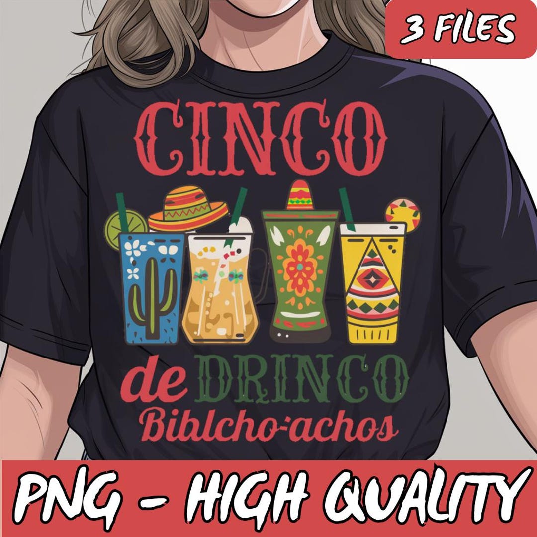 Cinco De Drinko Party for Bitchachos Png, Matching Family Drinking ...