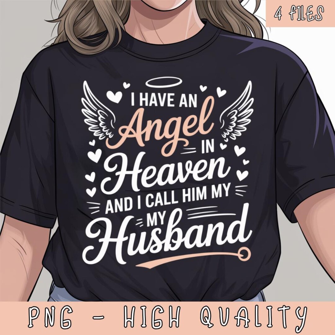I Have an Angel in Heaven and I Call Him My Husband Memorial Png, I ...