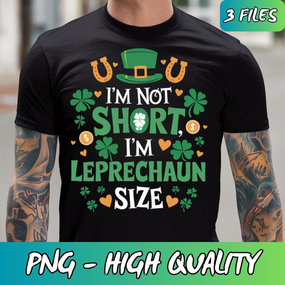I'm Not Short I'm Leprechaun Sized PNG, St Patrick's Day Humor PNG ...