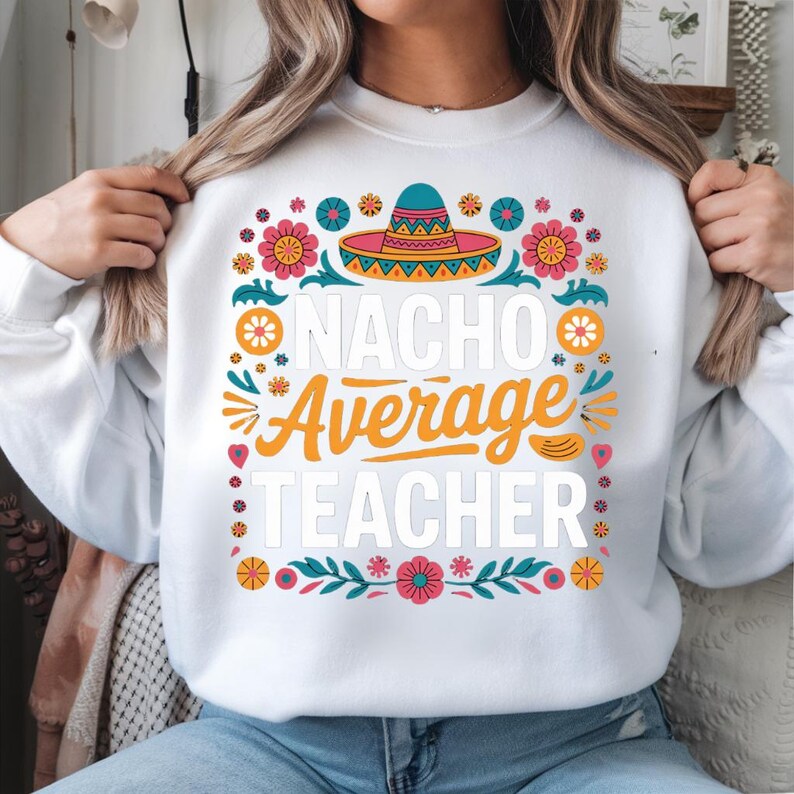 Nacho Average Teacher Png, Cinco De Mayo Mexican Matching Family ...