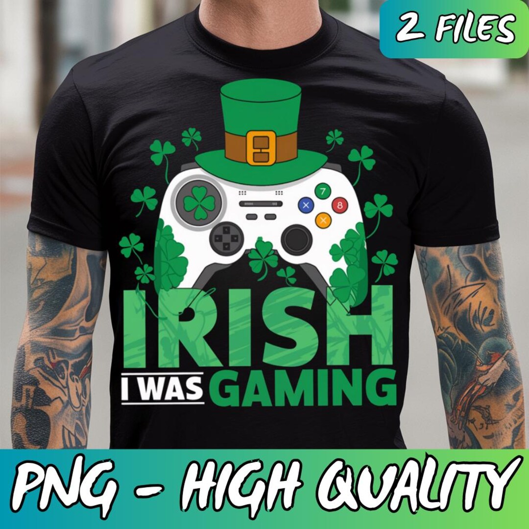 Irish I Was Gaming Png, Funny St. Patrick’s Day Gamer Png, Irish Gamer ...