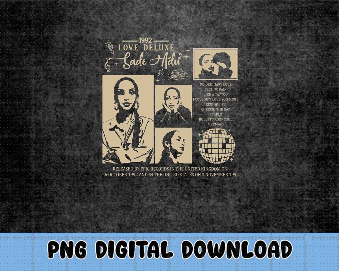 Sade Adu PNG, Sade Png Digital Download File Sublimation, Svg File, PNG ...