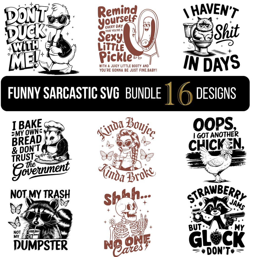 Funny Svg Bundle, Sarcastic SVG Bundle, Funny Design (16 Png/svgs + All ...