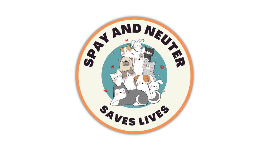 Spay and Neuter Saves Lives- Vinyl Sticker - Etsy