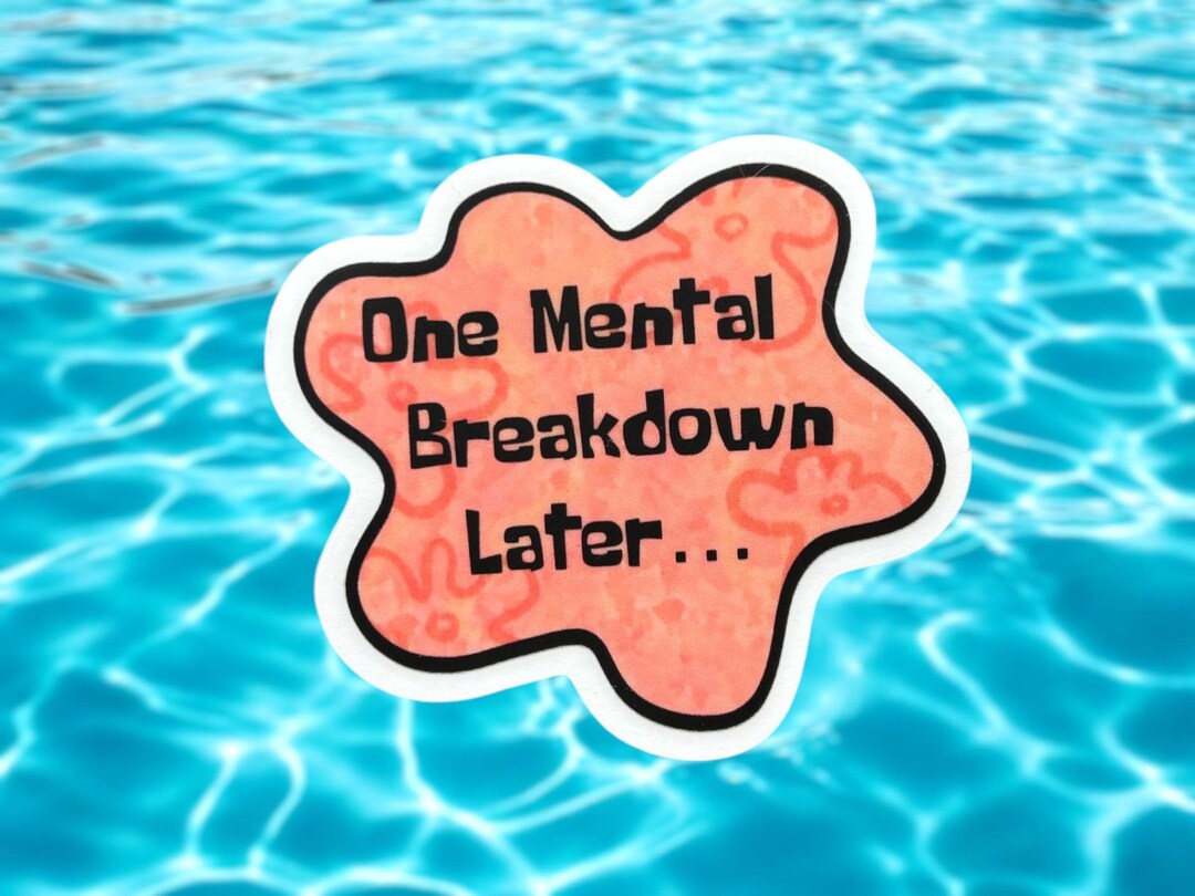 Spongebob Squarepants One Mental Breakdown Later Mental Health Funny ...