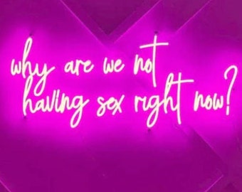 Why Arent We Having Sex - Etsy