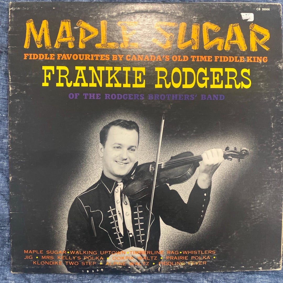 Frankie Rodgers Maple Sugar, Fiddle Favourites by Canada's Old Time ...