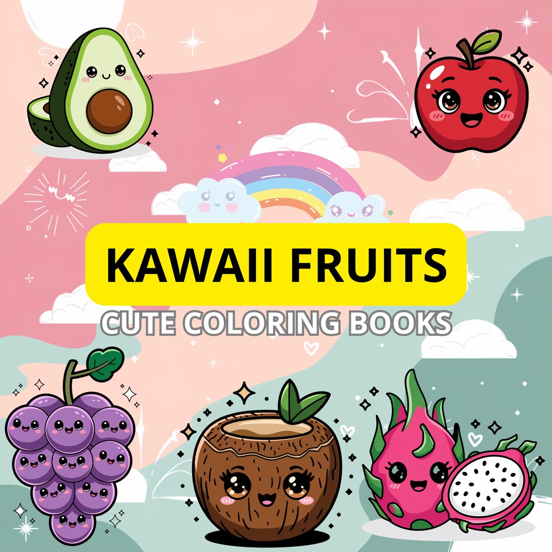 Kawaii Fruits Coloring Pages for Kids - Cute Printable Coloring Book ...