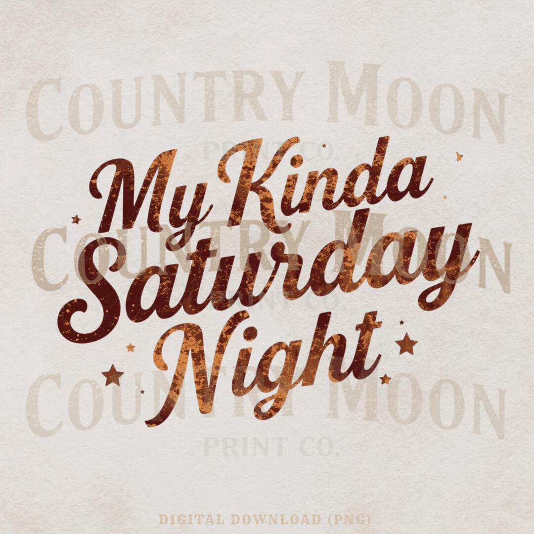 My Kinda Saturday Night Png, Country Music Png, Trendy, Digital ...