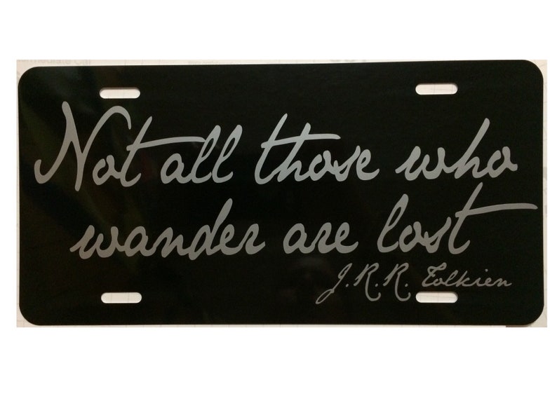 Lord of the Rings Inspired License Plate Not All Those Who - Etsy