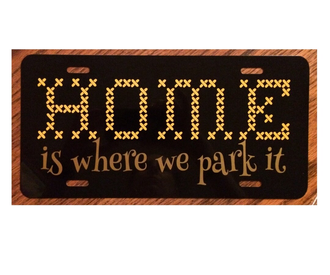 RV License Plate Home is Where We Park It Camper Motorhome Car Tag - Etsy