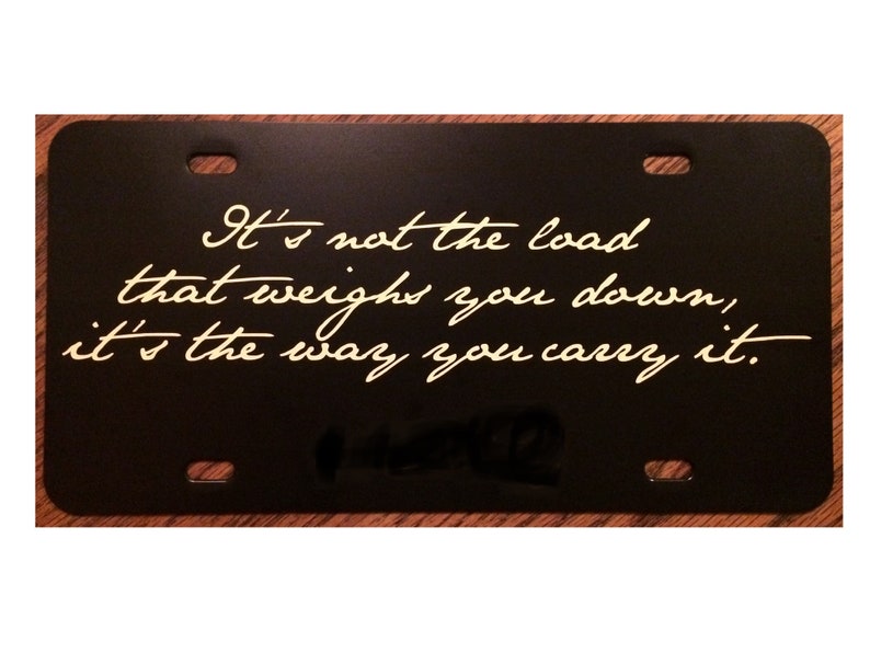 Inspirational Quote License Plate Its the Way You Carry It - Etsy