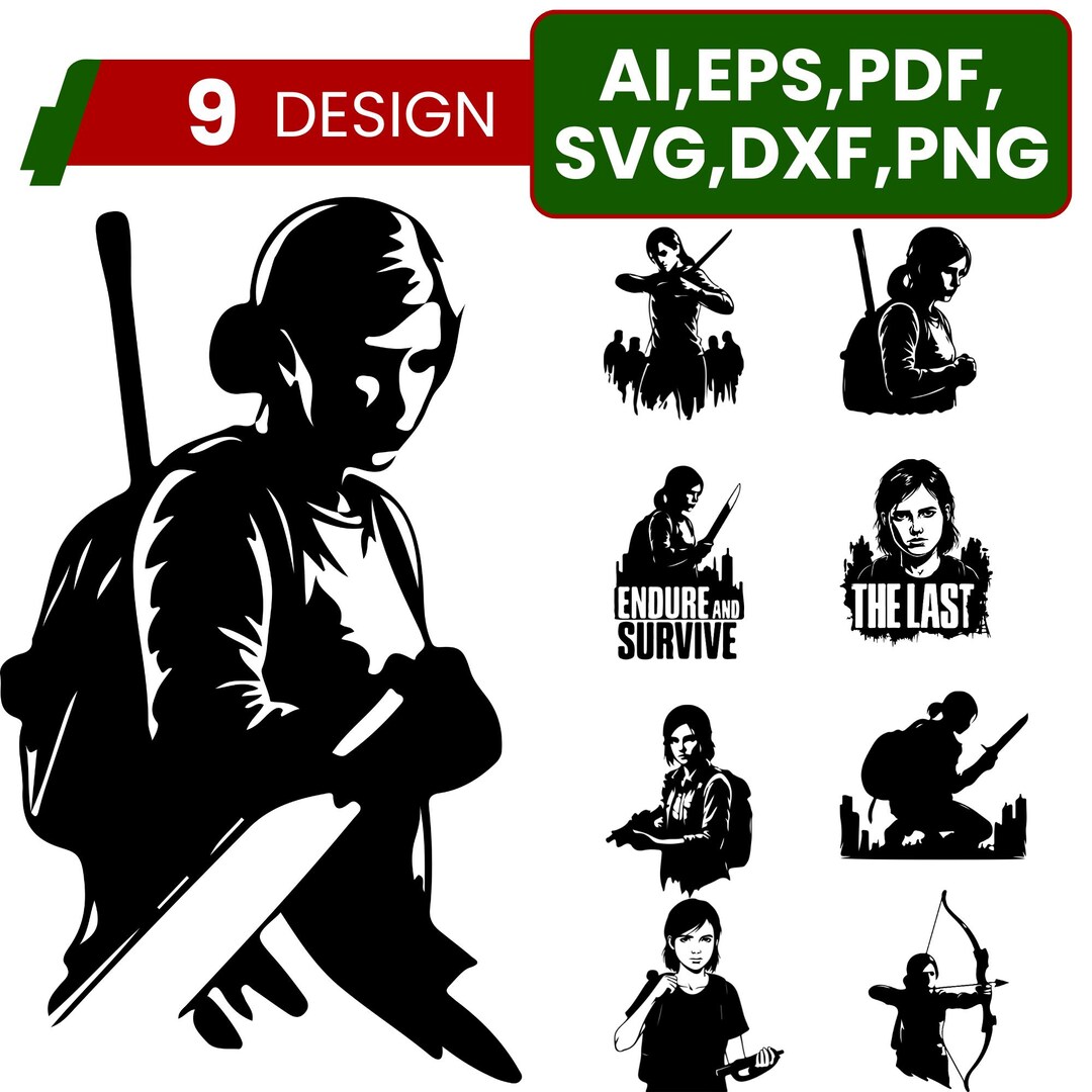 The Last of Us SVG Bundle, Ellie SVG, Joel Clipart, Endure and Survive ...