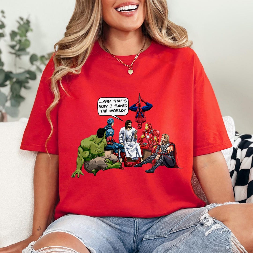 Avengers and Jesus Shirt, and That's How I Saved the World, Funny ...