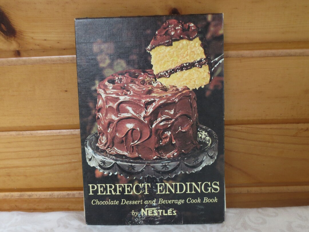 1962 Perfect Endings, Chocolate Dessert & Beverage Cook Book, Vintage ...