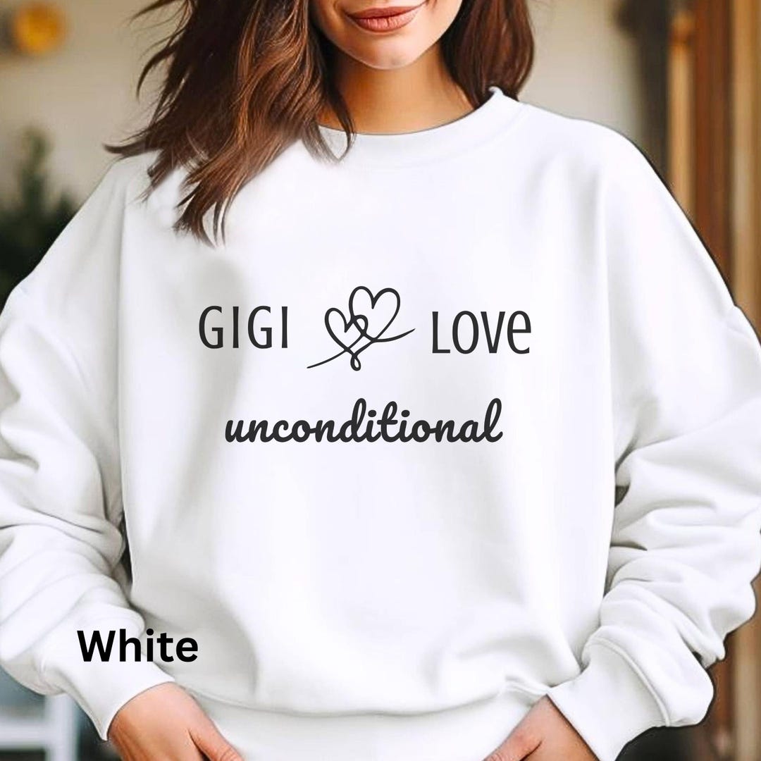 Embroidered Gigi Love Unconditional Sweatshirt, Heart Design Crewneck ...