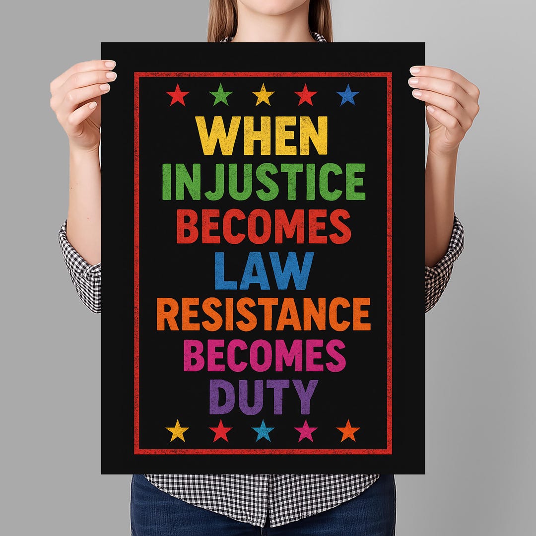When Injustice Becomes Law Resistance Becomes Duty Protest Sign ...