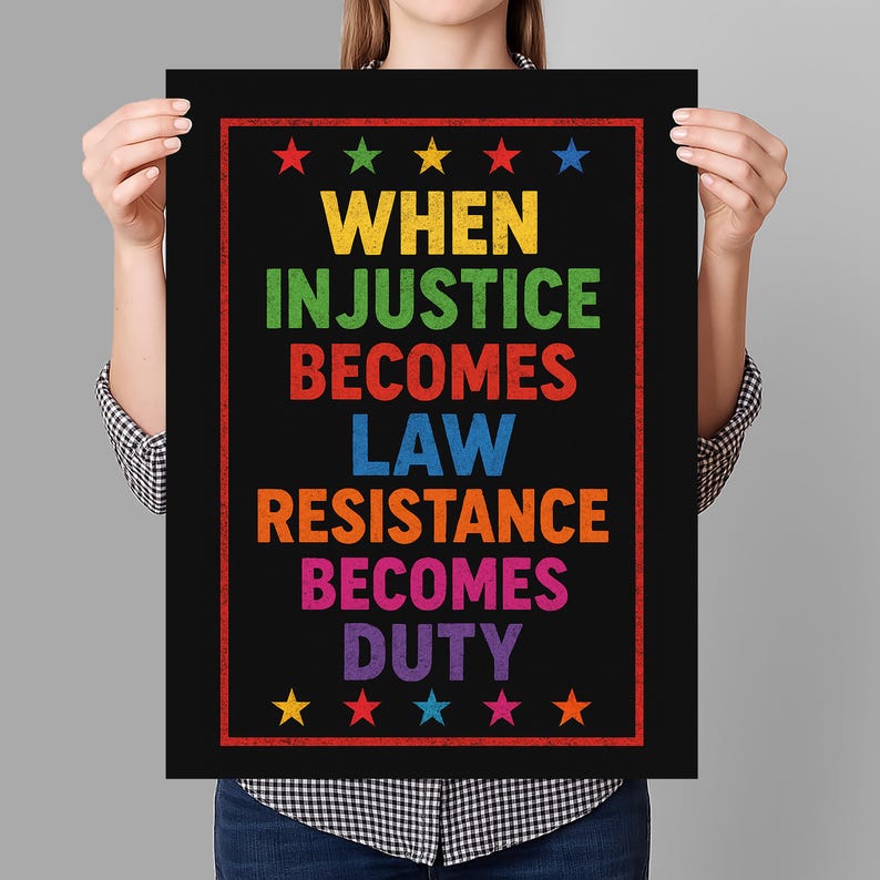 When Injustice Becomes Law Resistance Becomes Duty Protest Sign ...