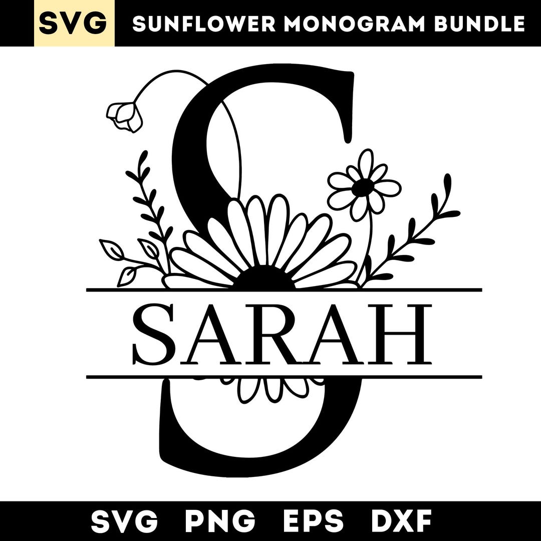 Sunflower Split Monogram SVG, PNG, DXF, Eps Bundle, Floral Family Name ...
